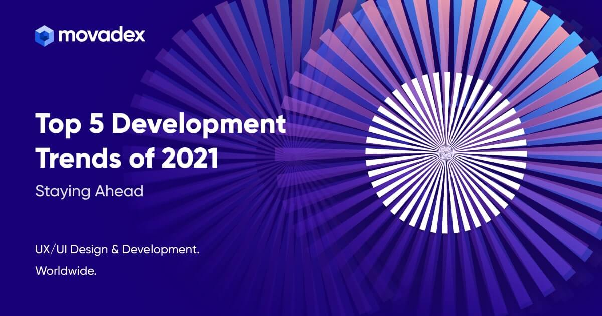 Top 5 Development Trends of 2021