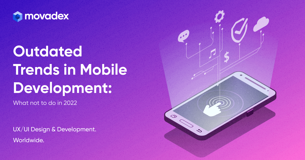 Outdated Trends in Mobile Development