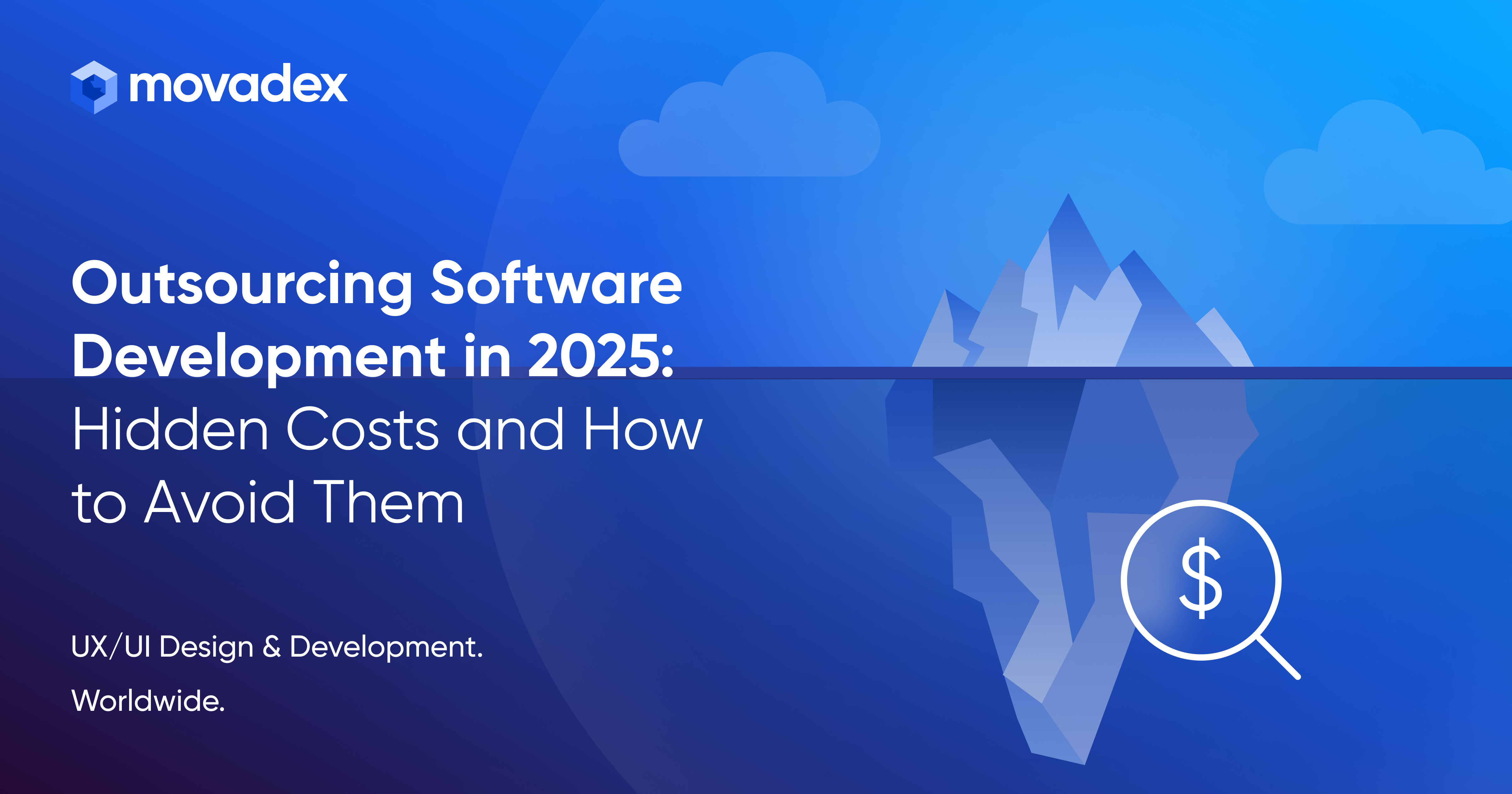 Outsourcing Software Development in 2025: Hidden Costs and How to Avoid ...